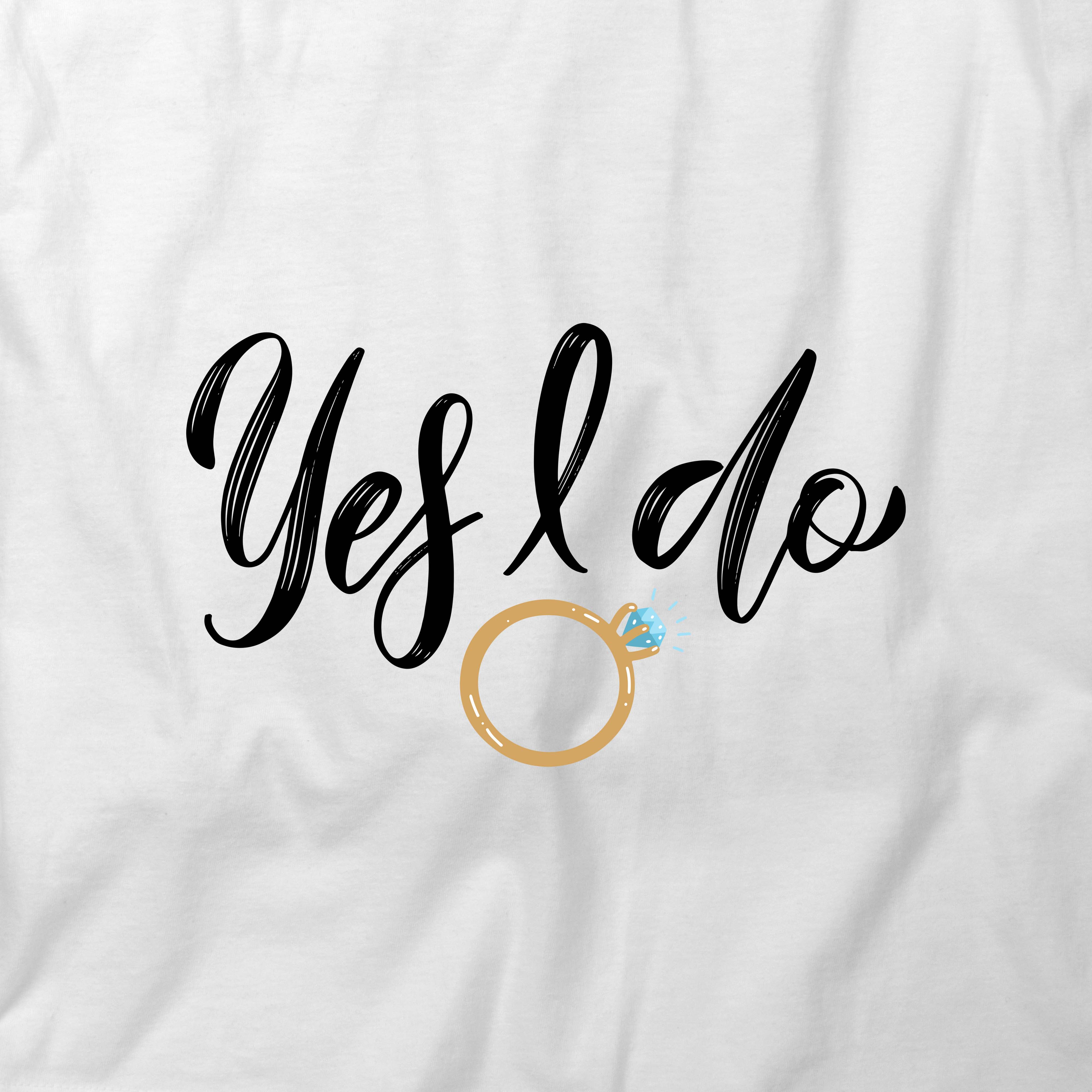 Yes I Do T-Shirt | Happy Marriage White Tee Gift - Walmart.com