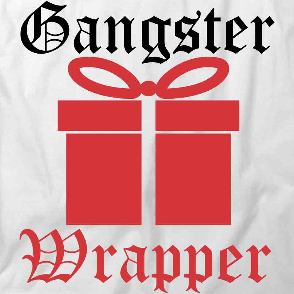 Gangster Wrapper T-Shirt | Funny Christmas White Tee Gift - Walmart.com