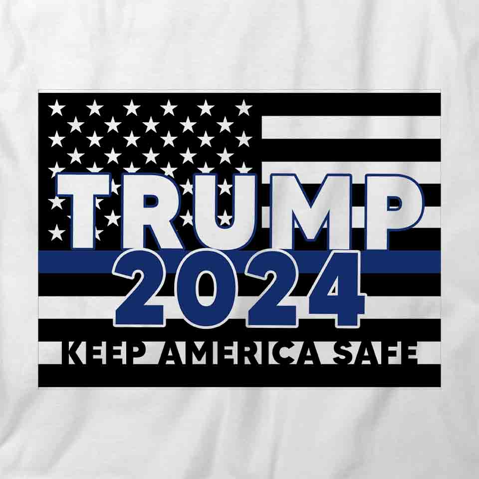 Trump 2024 Keep America Safe T-Shirt | White Tee Gift - Walmart.com